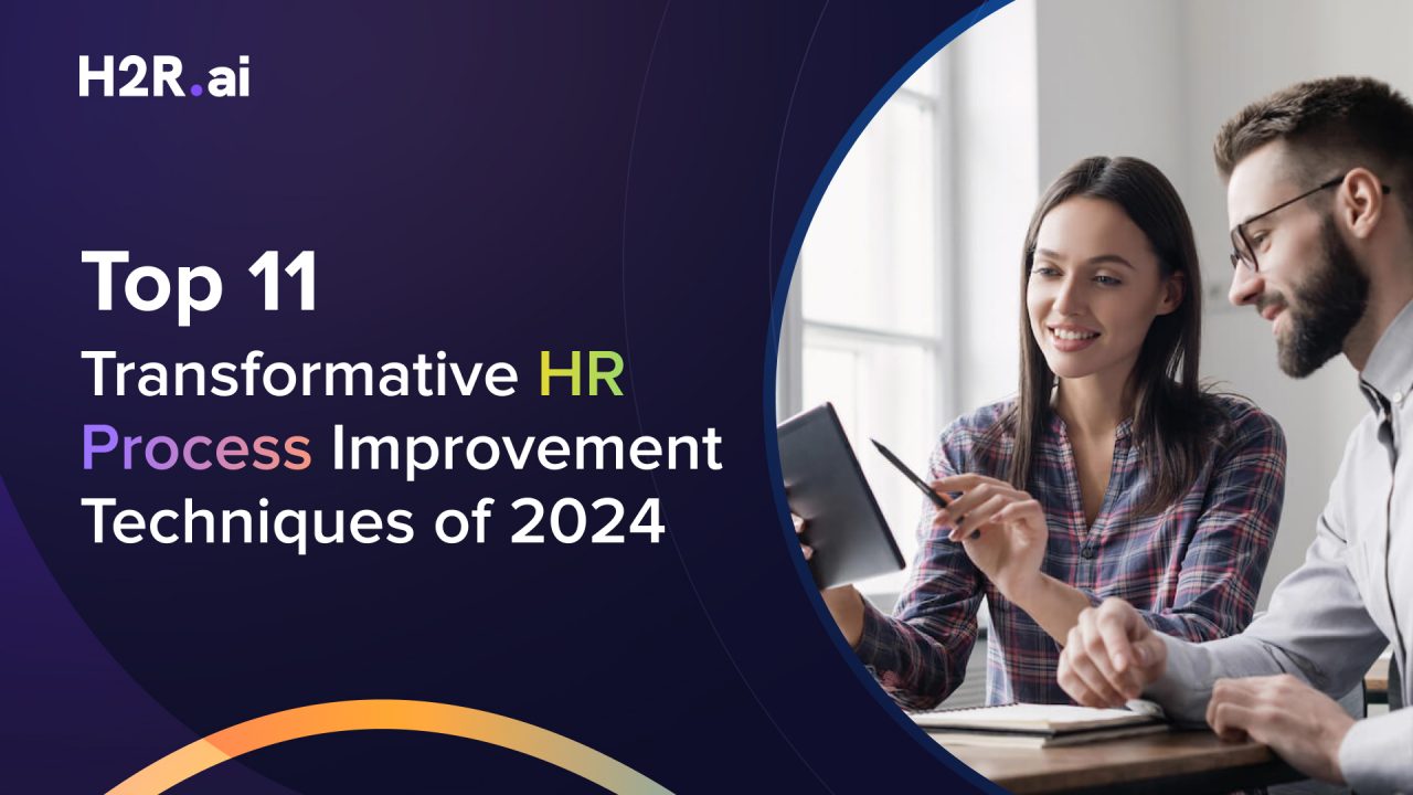 11 HR Process Improvement Strategies for 2024 | H2R.ai