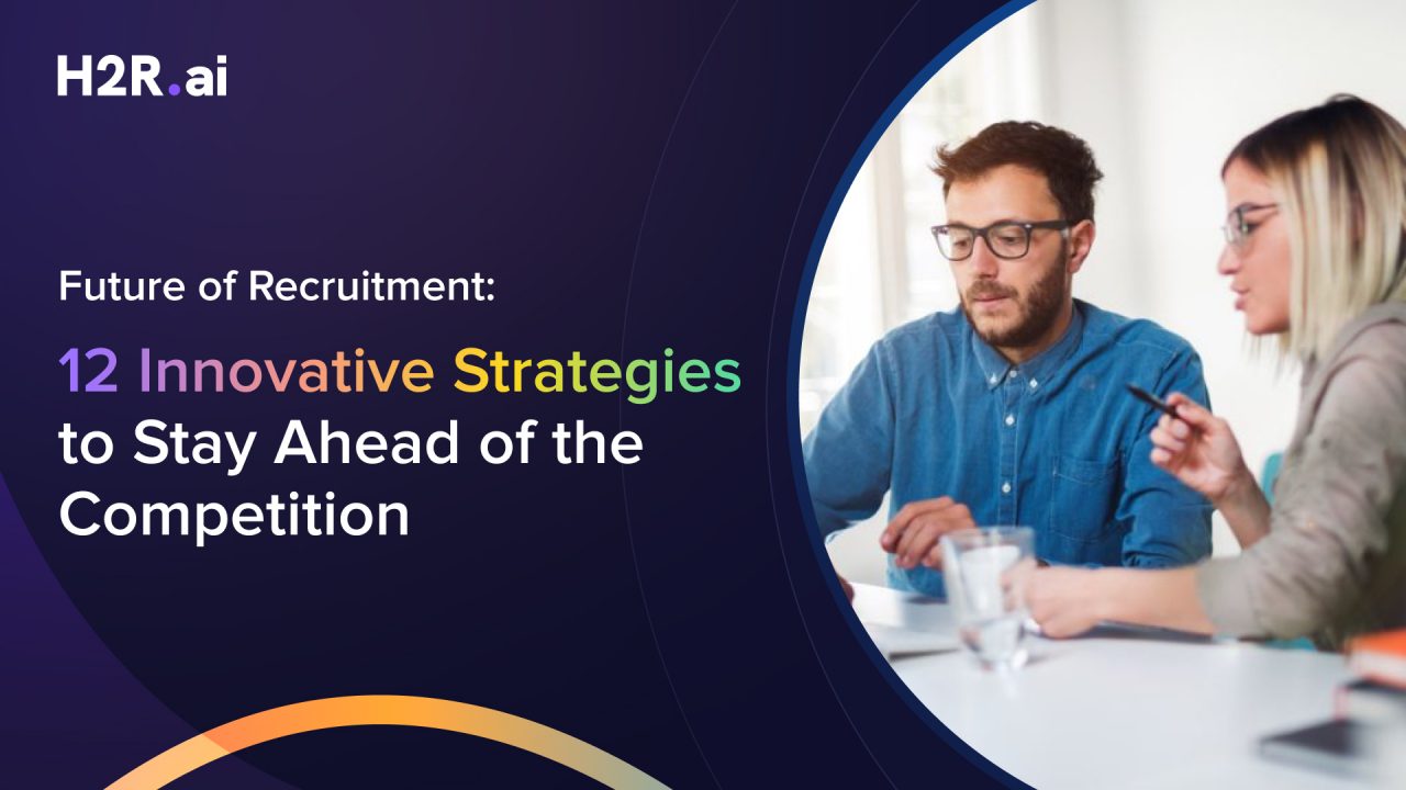 15 Best Recruitment Strategies for 2025 | H2R.ai